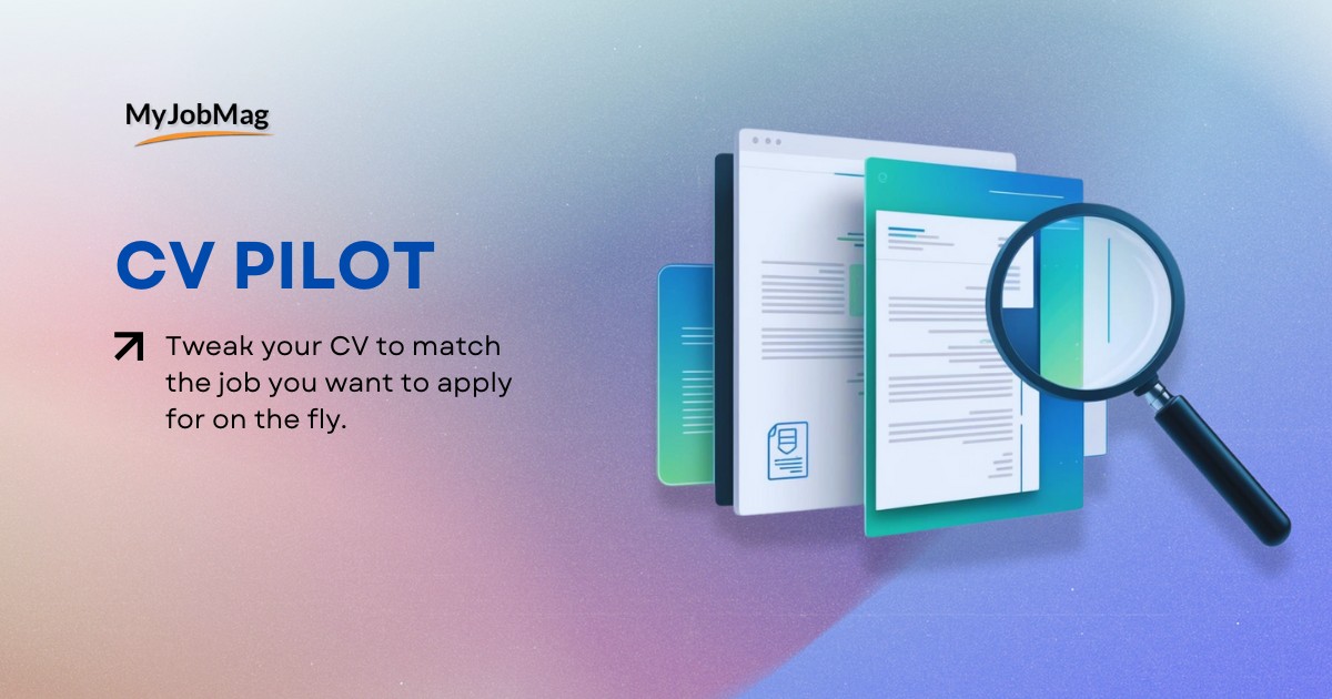 CV Pilot - Quickly Modify Your CV to Match Any Job in Seconds | MyJobMag
