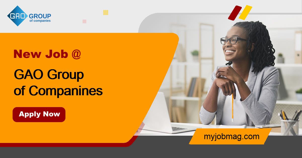 Human Resources Intern at GAO Group of Companines March, 2023 | MyJobMag