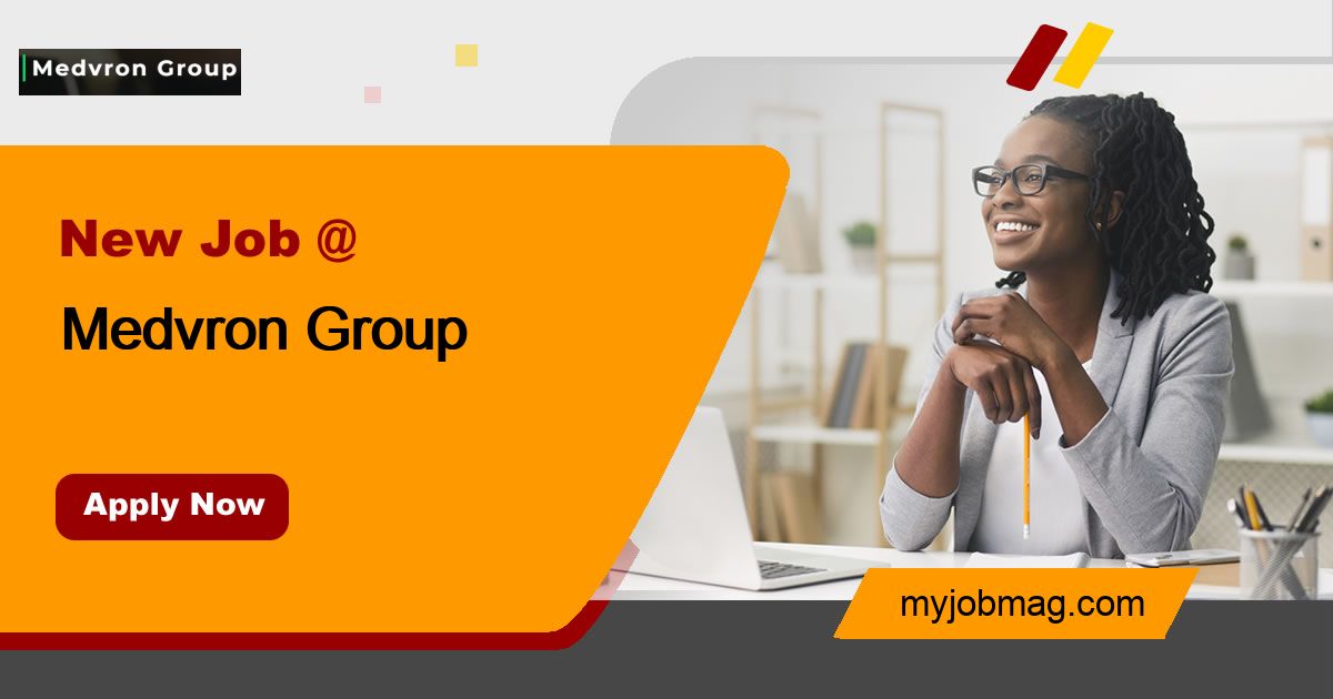 Latest Jobs at Medvron Group - 7 April, 2023 | MyJobMag