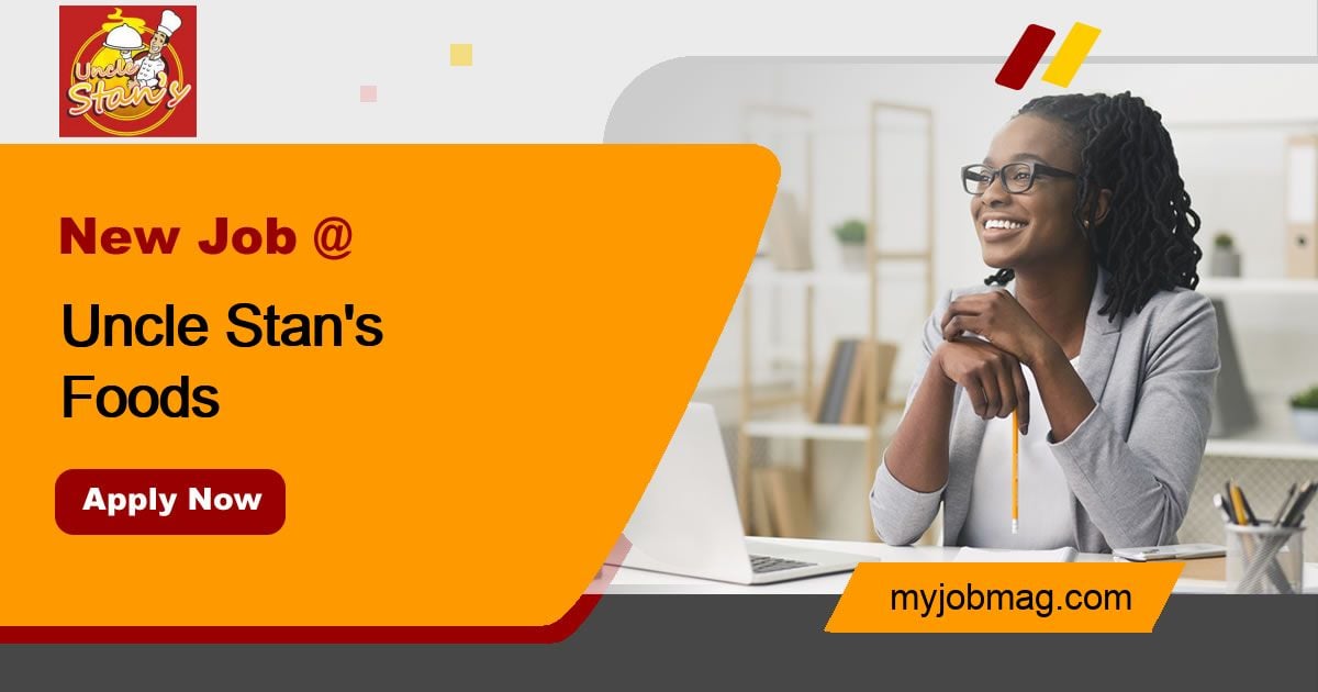 Head of Operations (QSR) at Uncle Stan's Foods July, 2025 | MyJobMag