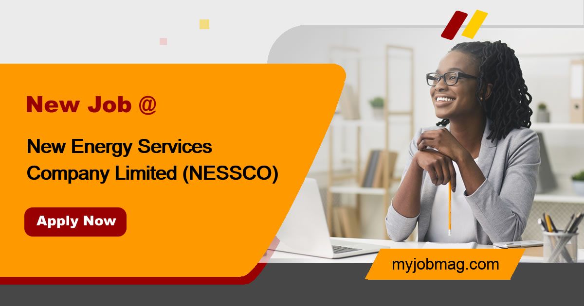 Jobs at New Energy Services Company Limited (NESSCO) | MyJobMag