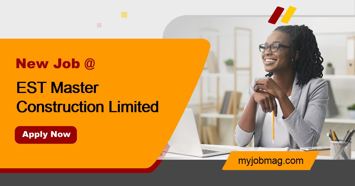 EST Master Construction Limited Jobs in Nigeria | MyJobMag