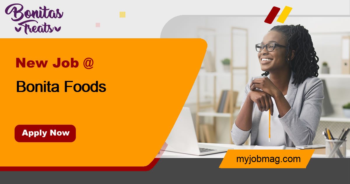 Production Manager at Bonita Foods April, 2025 | MyJobMag