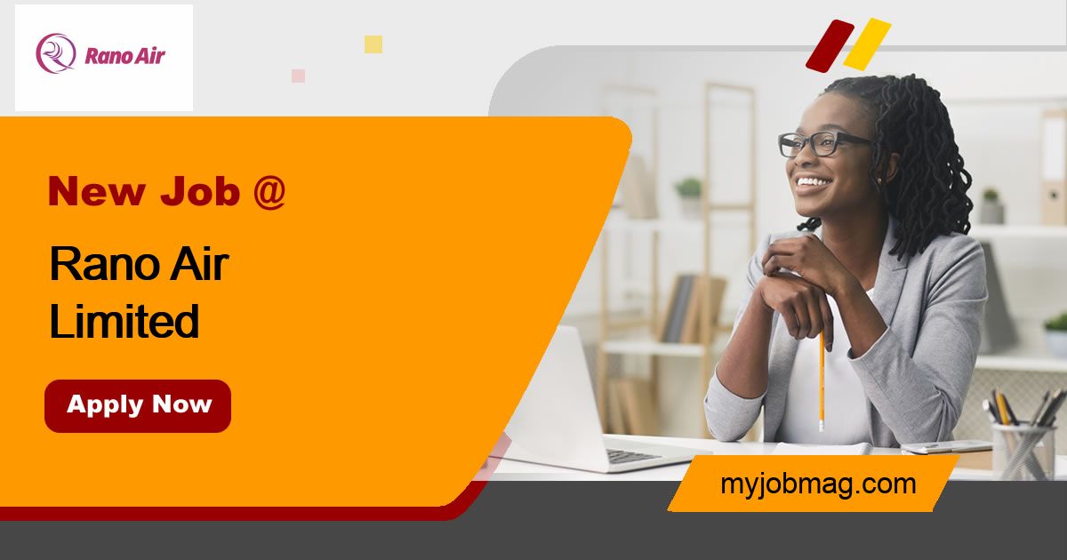 Jobs at Rano Air Limited | MyJobMag