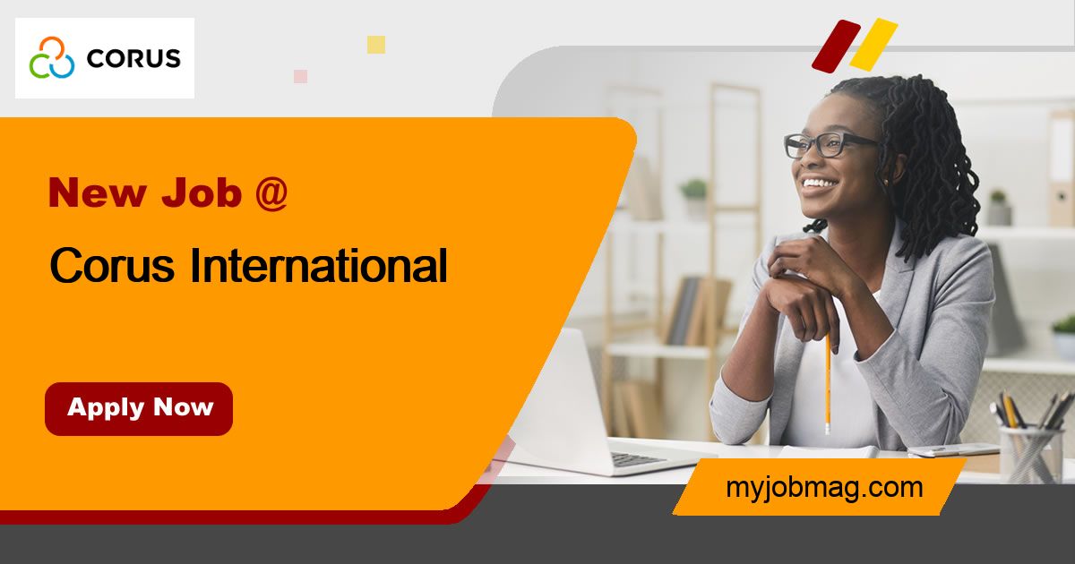 Corus International Jobs in Nigeria | MyJobMag