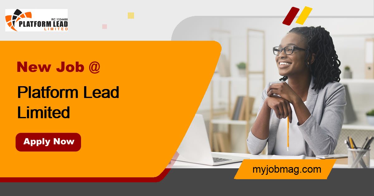 Job Openings at Platform Lead Limited - 22 May, 2024 | MyJobMag