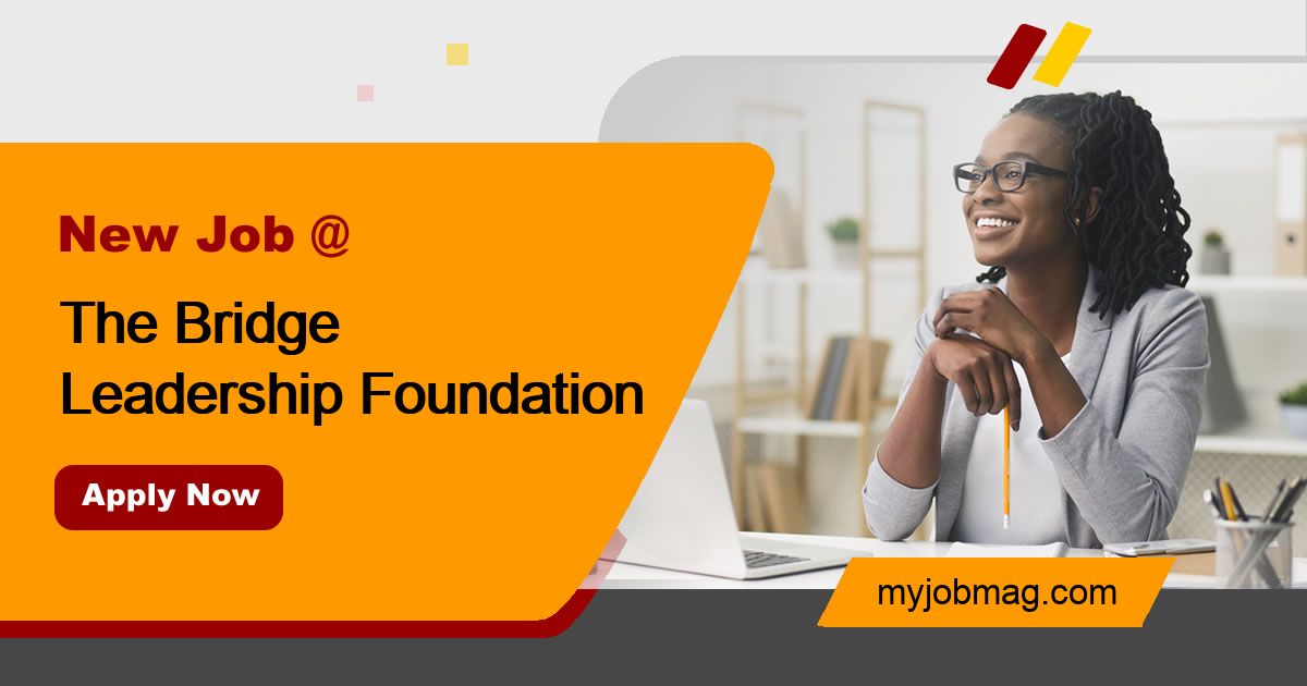 Monitoring and Evaluation Officer at The Bridge Leadership Foundation ...