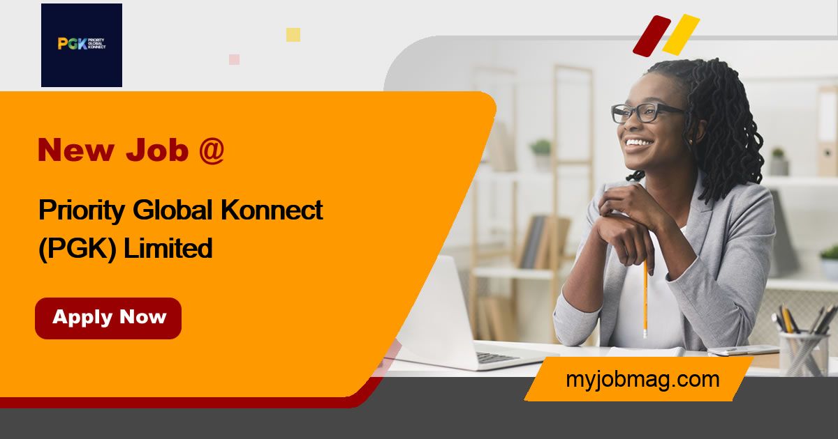 Jobs Priority Global Konnect (PGK) Limited - 24 April, 2023 | MyJobMag